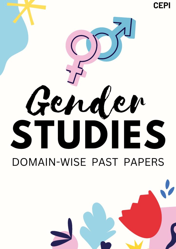 OG5-1 CSS Gender Studies (Past Papers / Domain-wise) - CEPI Pakistan
