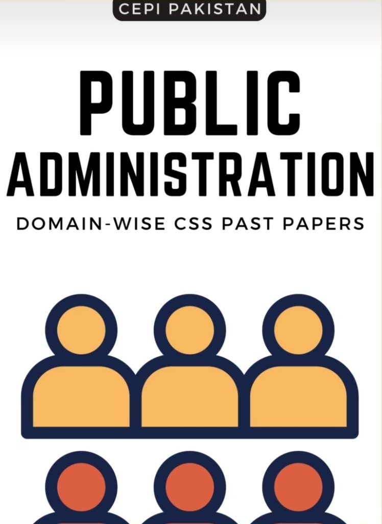 OG3-2 CSS Public Administration (Past Papers / Domain-wise) - CEPI Pakistan
